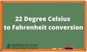 22 Celsius to Fahrenheit | 22c to f