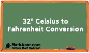 32 Celsius to Fahrenheit | 32 C to F
