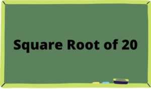 20 square root | Square Root of 20