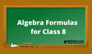 Algebra Formulas for Class 8