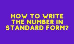 What is Standard form?