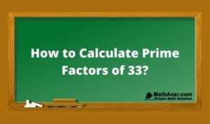 How to Calculate Prime Factors of 33?
