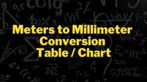 Meters to Millimeter Conversion Table / Chart